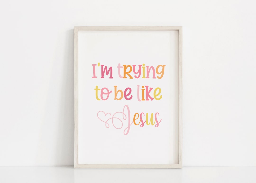 I'm Trying to Be Like Jesus | LDS Quote | Lds Primary | Lds Primary Art ...