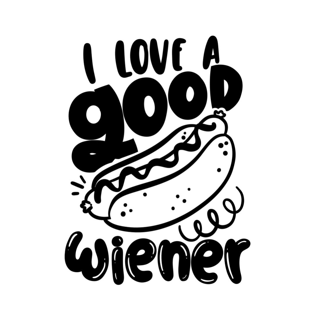 I Love a Good Wiener Add On - Etsy