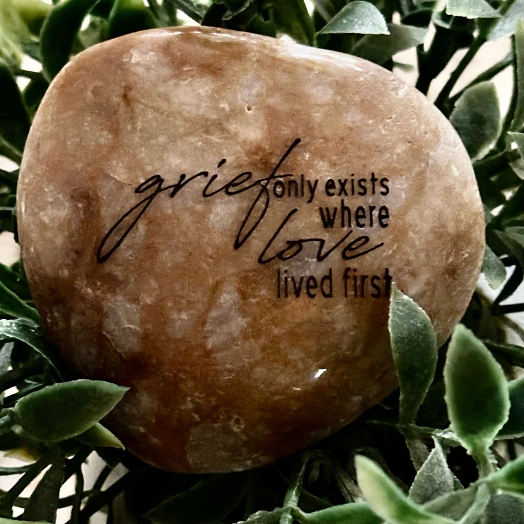 Engraved Word Rock Sympathy Gift Grief Only Exists Where Love Lived ...