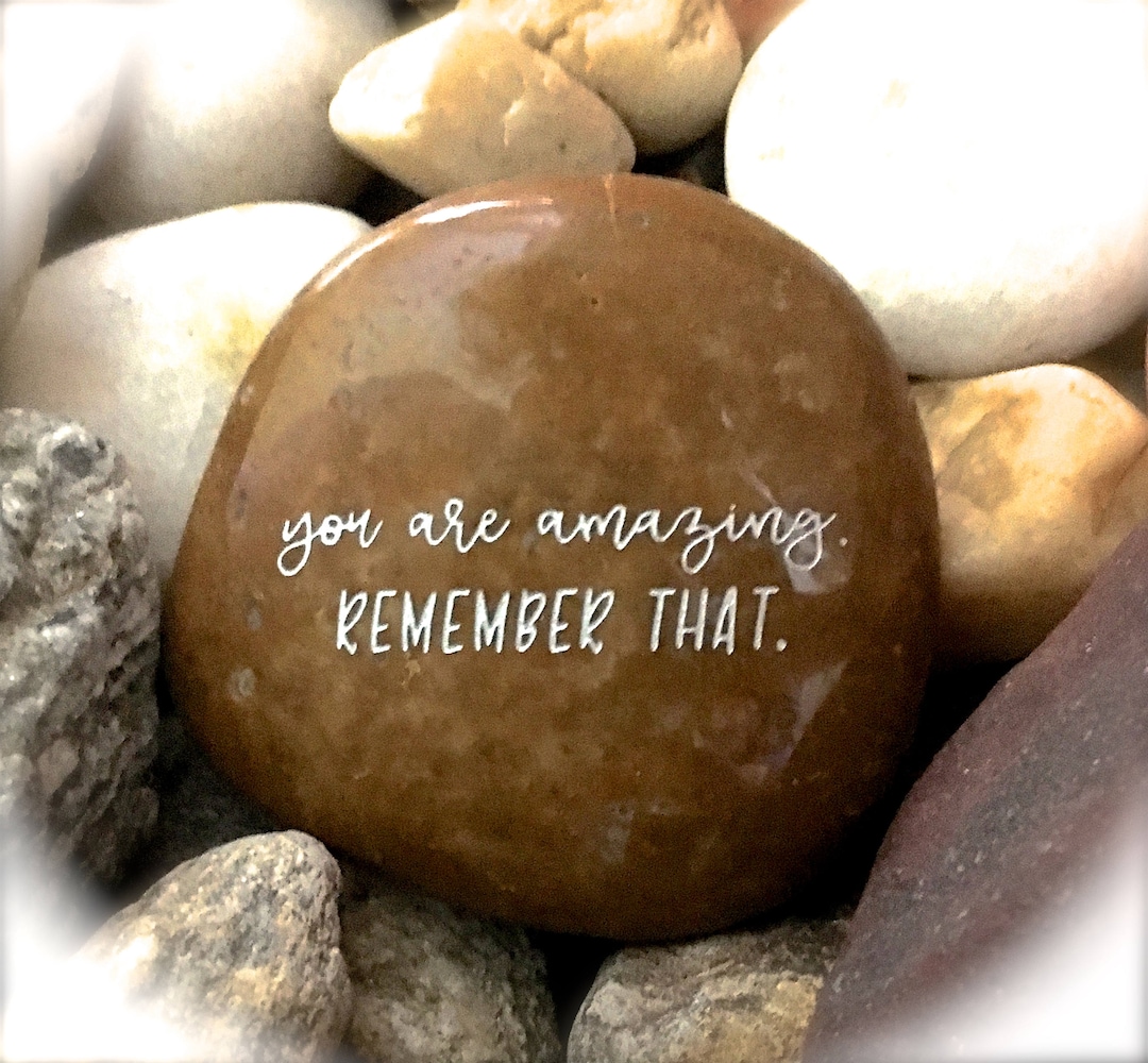 Engraved Rock | You Are Amazing. Remember That. | Inspirational Stone ...