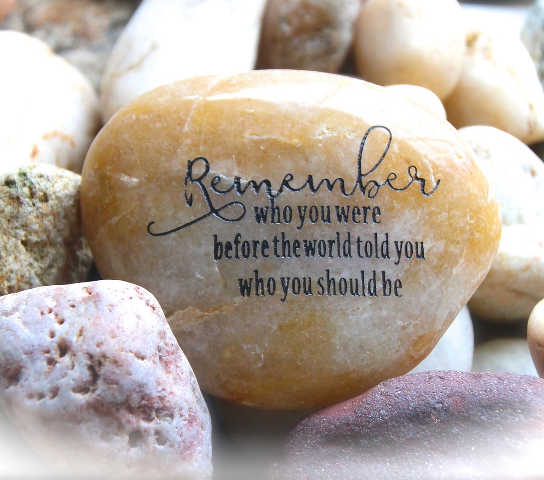 Inspirational Rock, Engraved Word Rocks, Remember Who You Were Before ...