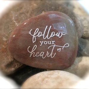 Engraved Rock ~ Follow Your Heart ~ Inspirational Rocks - Etsy