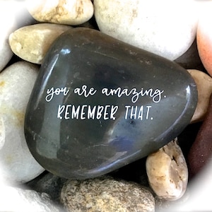 Engraved Rock | You Are Amazing. Remember That. | Inspirational Stone ...