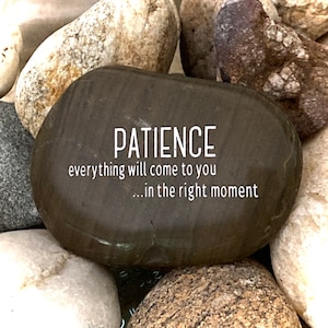 Inspirational Rock, Engraved Word Rocks, Patience Everything Will Come ...