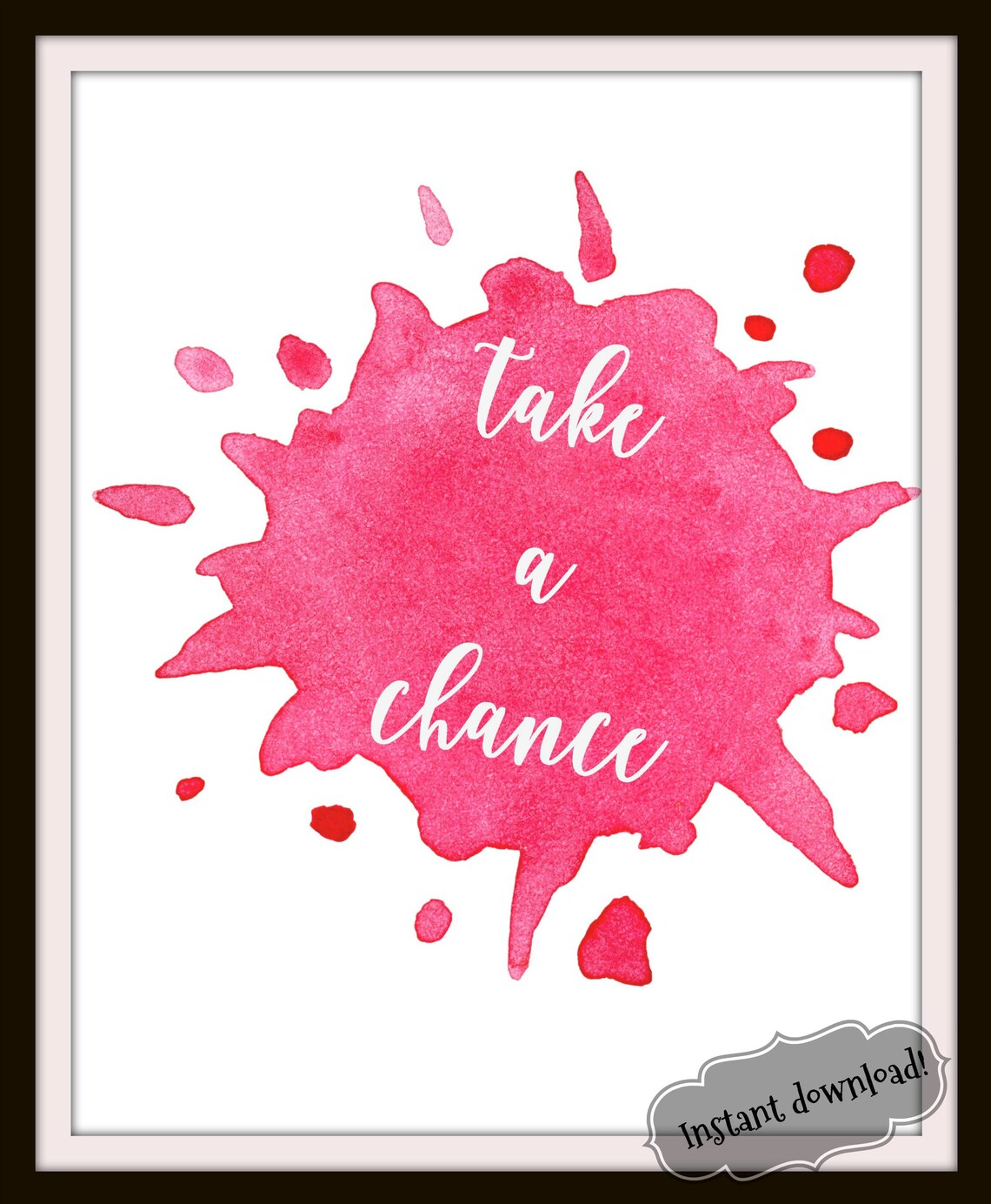 Printable Wall Art Take A Chance Digital Art Print Inspirational ...