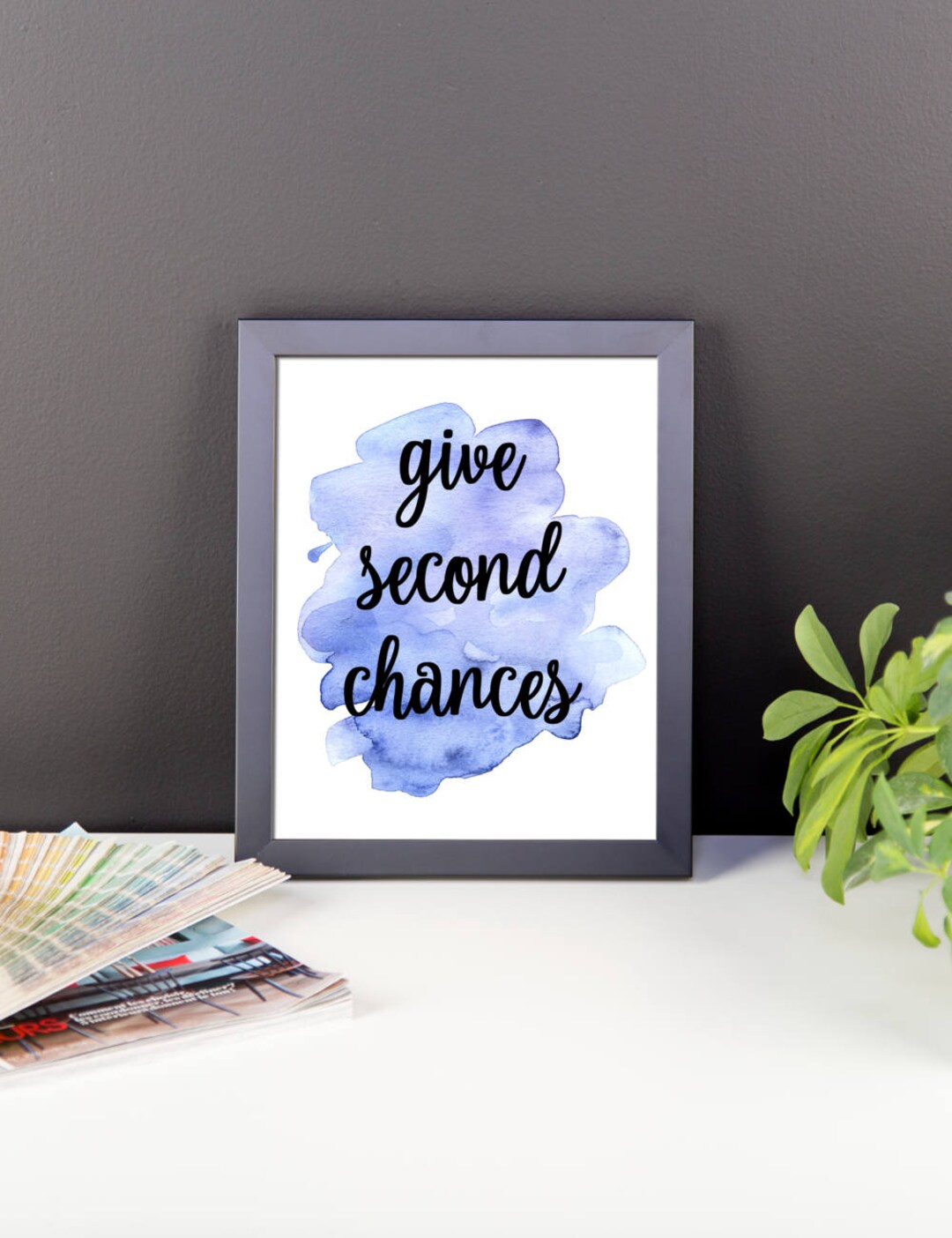 Printable Wall Art ~ Give Second Chances ~ Digital Art Print ...