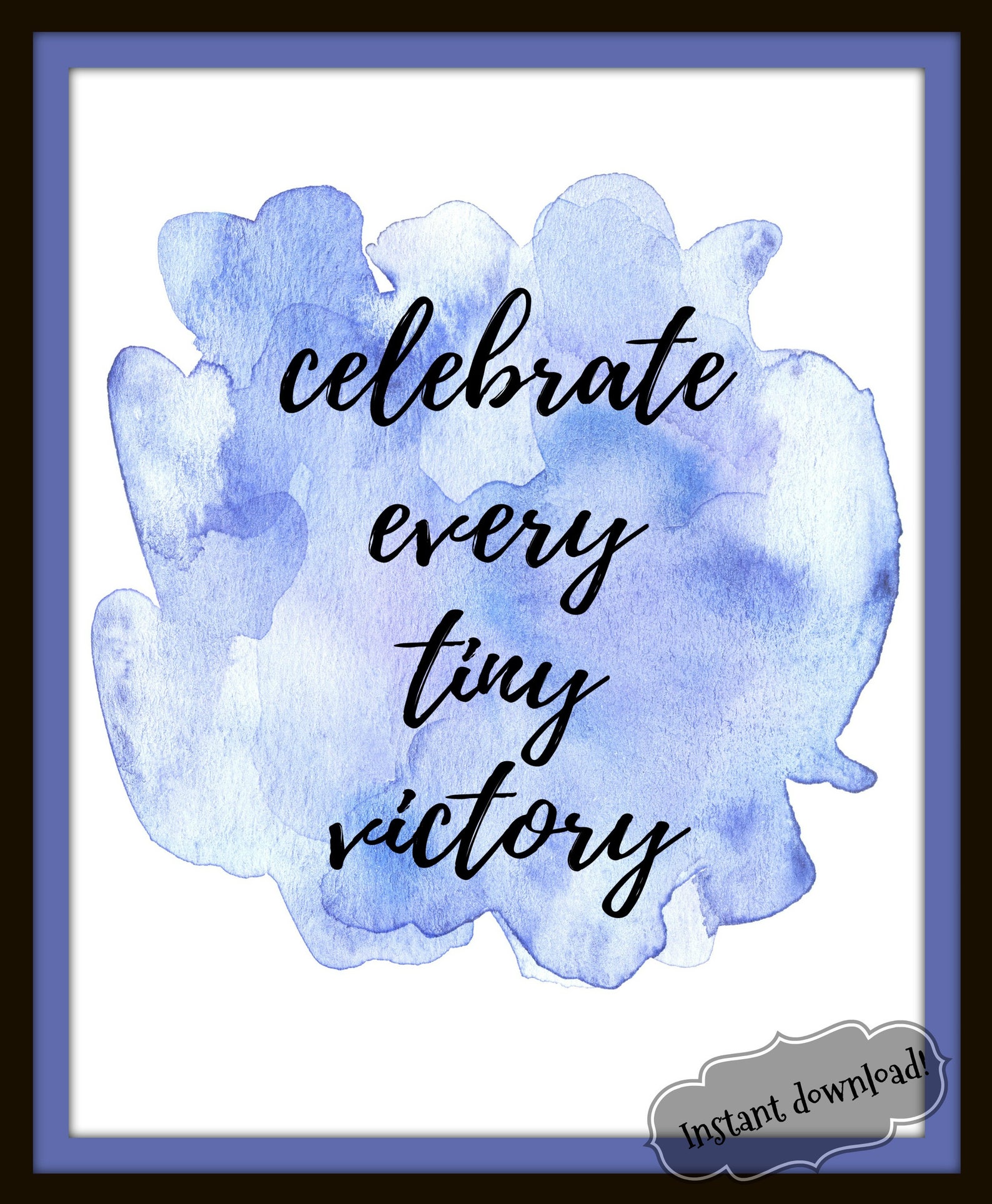 Printable Wall Art Celebrate Every Tiny Victory Digital Art Print ...