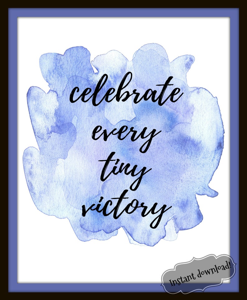 Printable Wall Art Celebrate Every Tiny Victory Digital Art Print ...