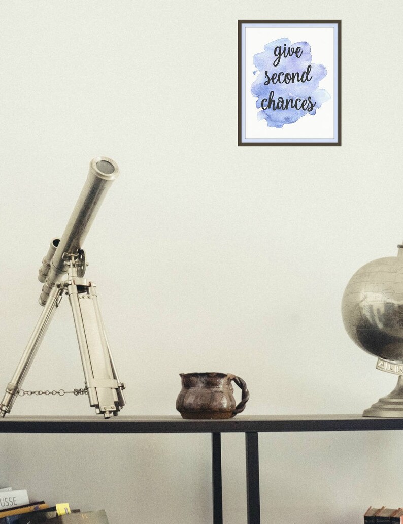 Printable Wall Art Give Second Chances Digital Art Print Inspirational ...