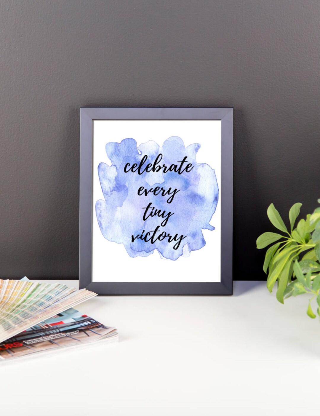 Printable Wall Art ~ Celebrate Every Tiny Victory ~ Digital Art Print ...
