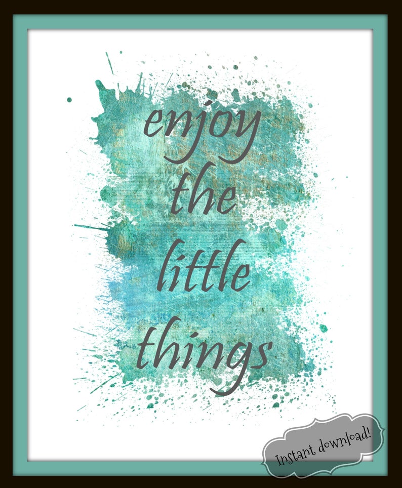 Printable Wall Art ~ Enjoy the Little Things ~ Digital Art Print ...