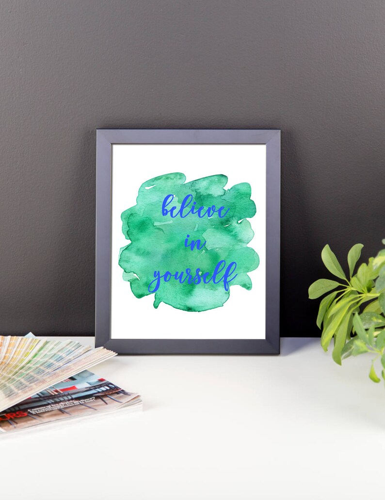 Printable Wall Art Believe in Yourself Digital Art Print Inspirational ...
