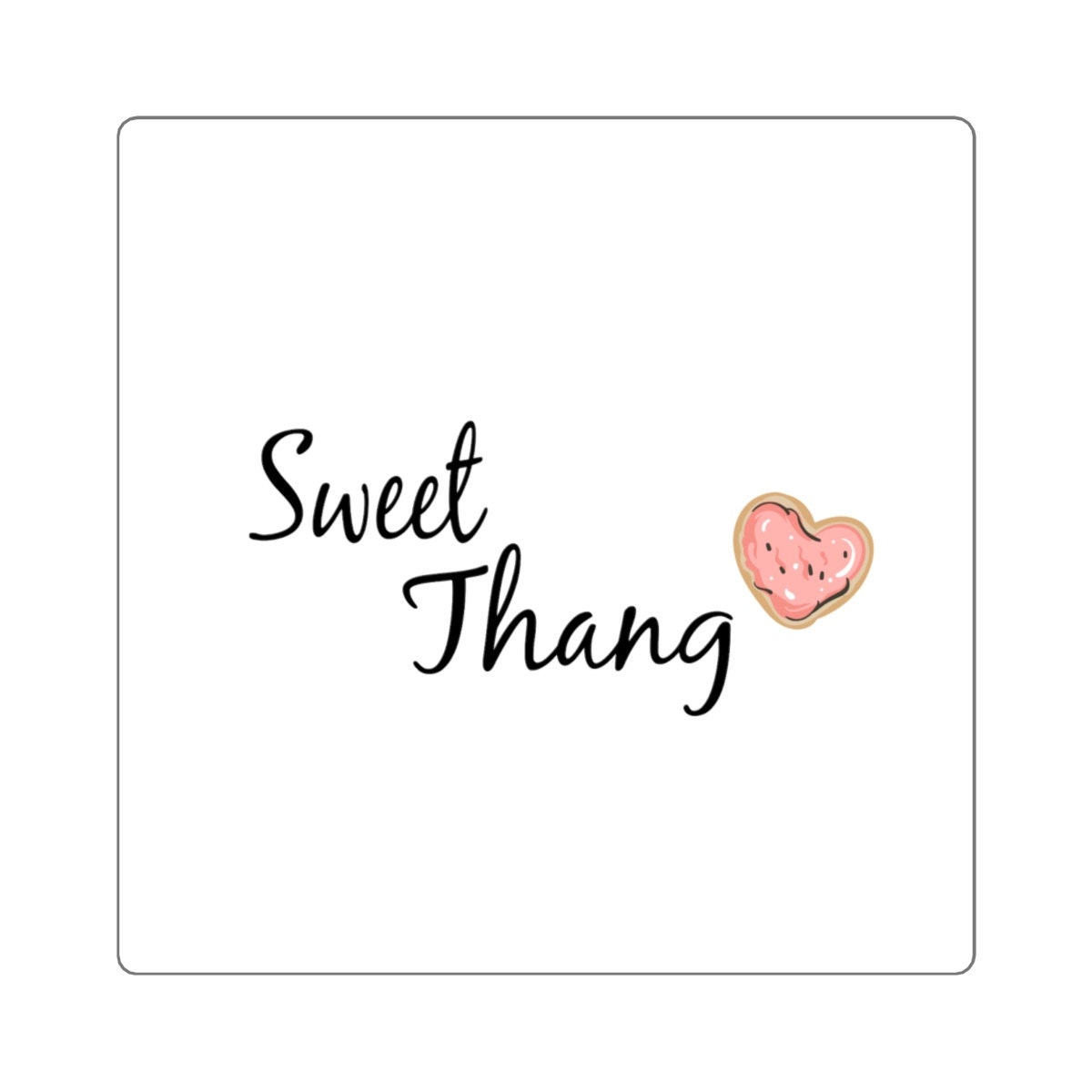 Sweet Thang Thing Sticker Quote Heart Cookie Square Stickers - Etsy UK