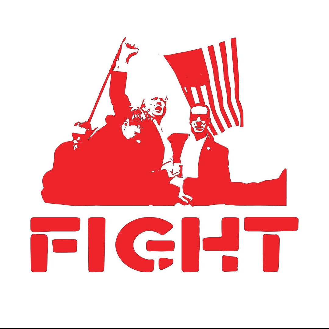 Trump Fight Svg Trump Svg Cricut, Silhouette - Etsy