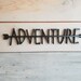 Adventure Sign Arrow Wall Decor Adventure Word Cutout | Etsy