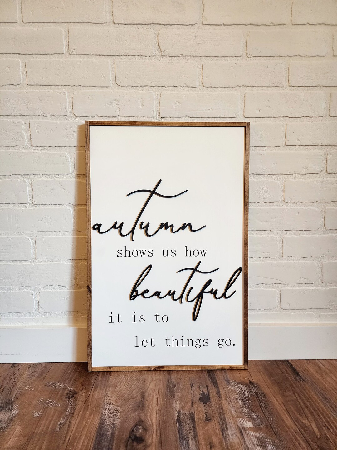 Fall Wood Sign, Autumn Shows Us How Beautiful It is to Let Things Go ...