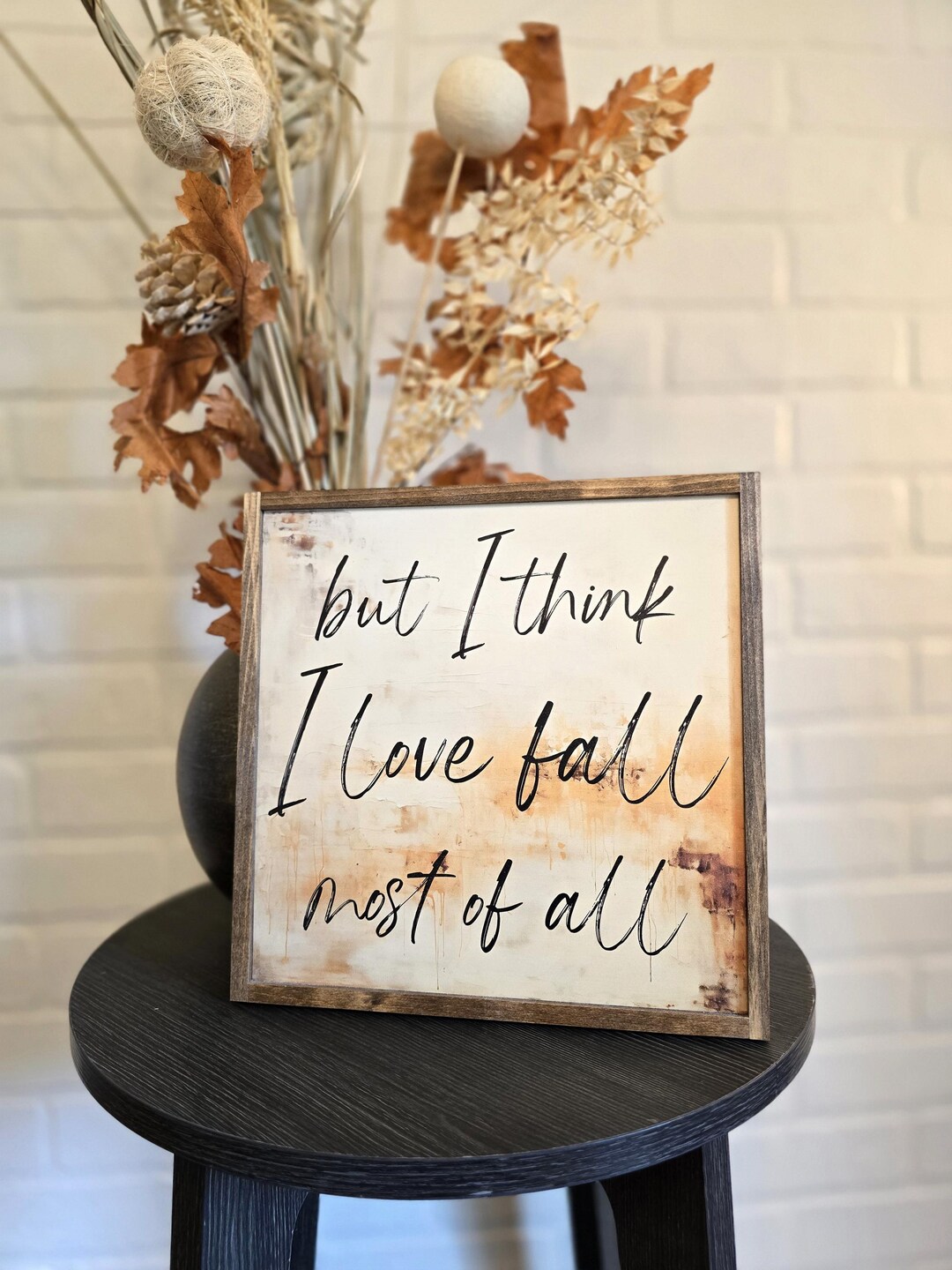But I Think I Love Fall Most of All Sign, Fall Wood Sign, Fall Home ...