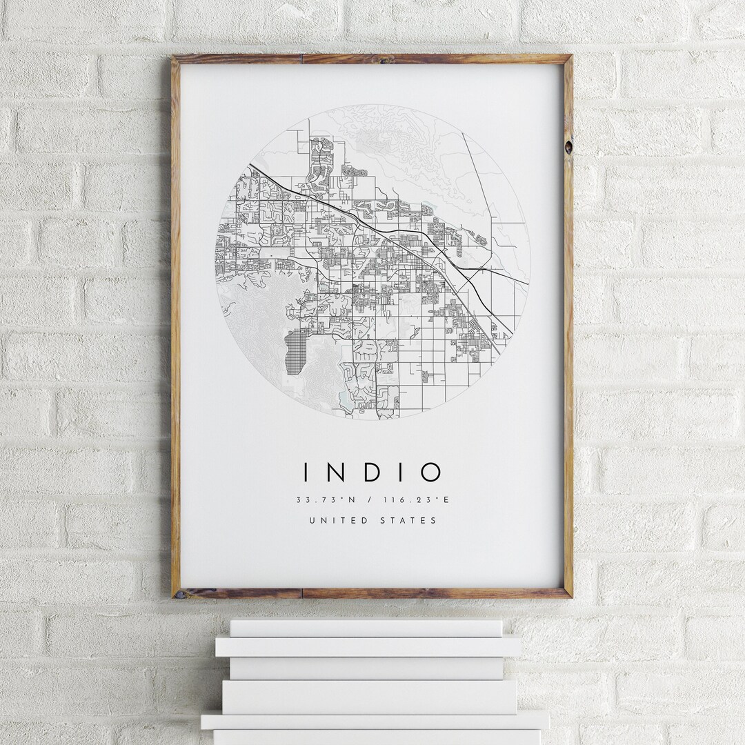 Indio Map, Indio, California, City Map, Home Town Map, Indio Print ...