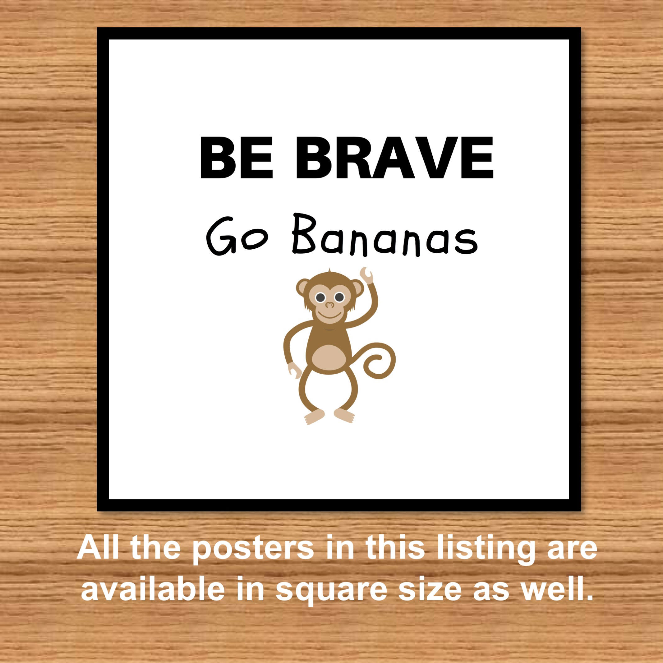 Be Brave. Go Bananas. Funny Wall Art. Quote. Printable Wall Art ...