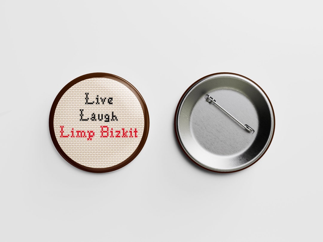 Live, Laugh, Limp Bizkit Pinback Button Badge - Numetal Button Badge ...