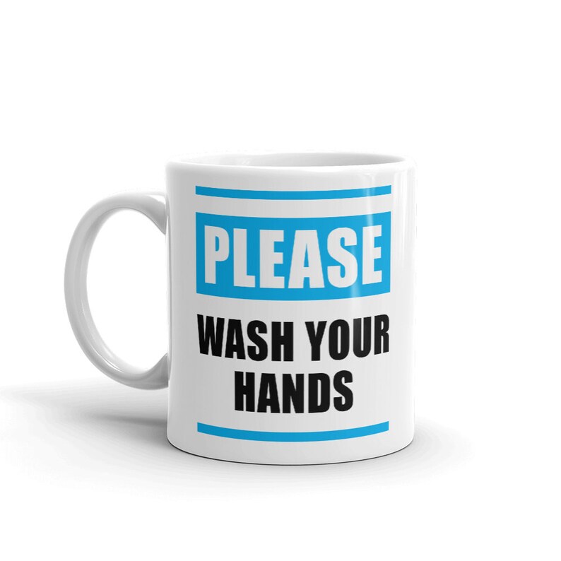 Please Wash Your Hands Mug Quarantine Mug Wash Your Hands - Etsy