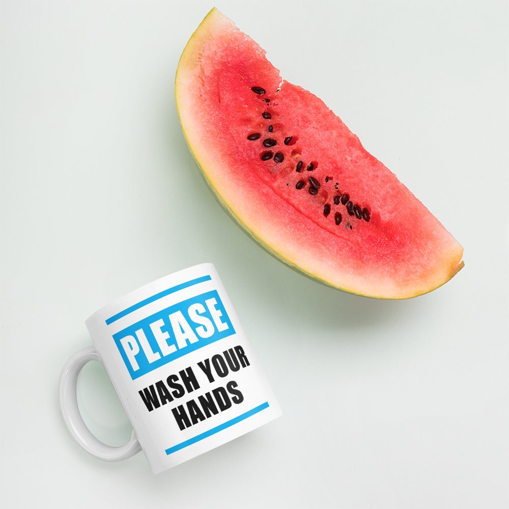 Please Wash Your Hands Mug Quarantine Mug Wash Your Hands - Etsy