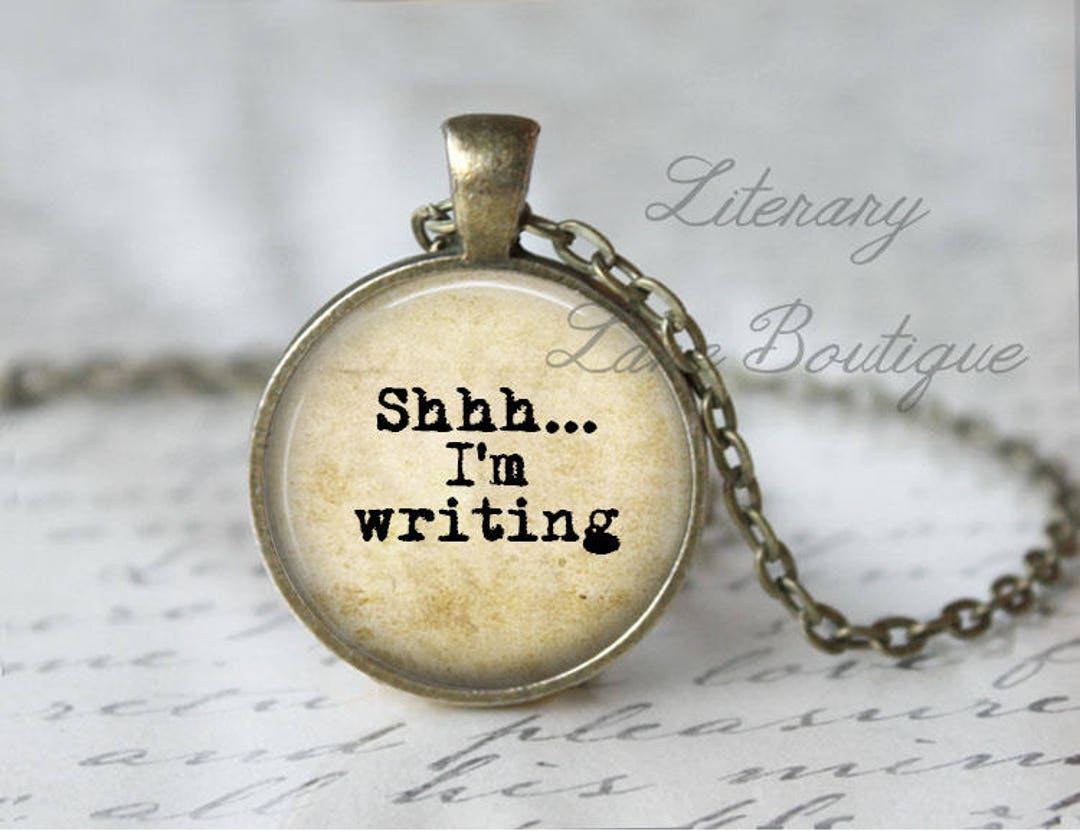 Shhh... I'm Writing, Typewriter Font, Writing, Reading Quote Necklace ...