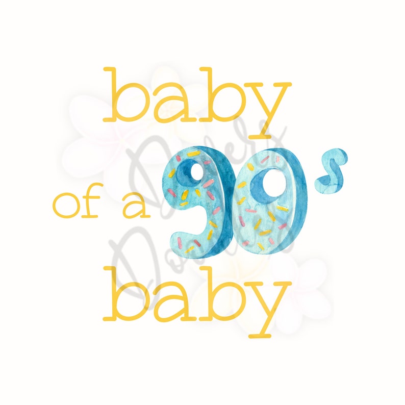 90s Baby PNG, 90s Sublimation Downloads, 90s Digital Download ...
