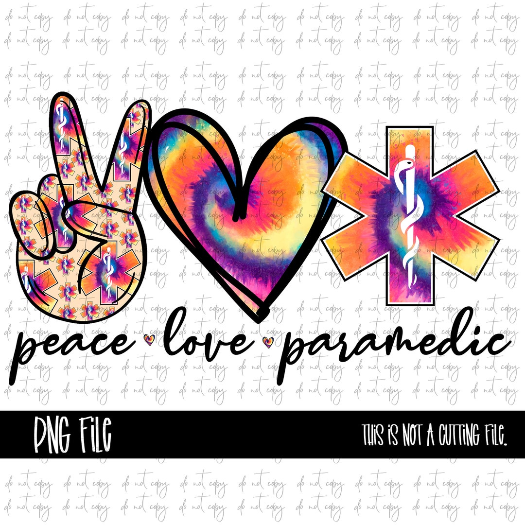 Peace Love Paramedic Sublimation Png Digital Download, Tie Dye Png ...