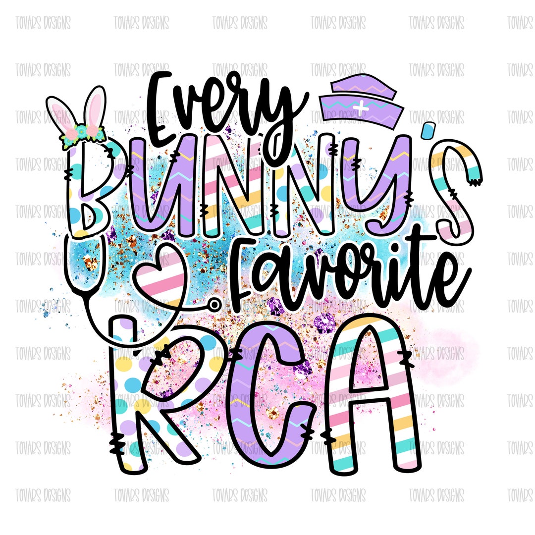 Every Bunny's Favorite RCA Sublimation Download, Easter RCA PNG ...