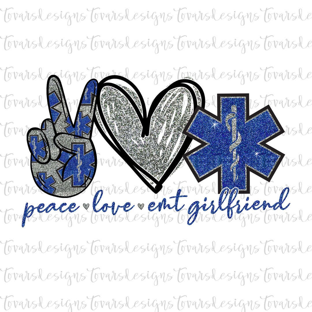 Peace Love Emt Girlfriend Sublimation Png Digital Download, Emt ...