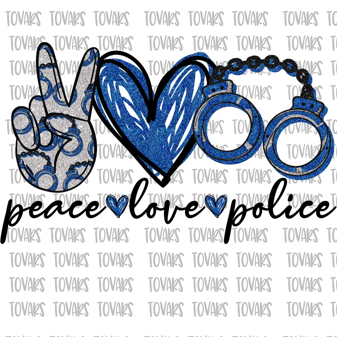 Peace Love Police Sublimation Png Digital Download, Peace Love Police ...
