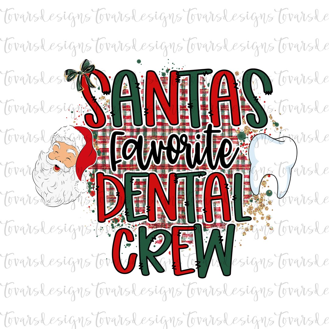 Santas Favorite Dental Crew, Christmas Dentist, Dentist PNG, Dental ...