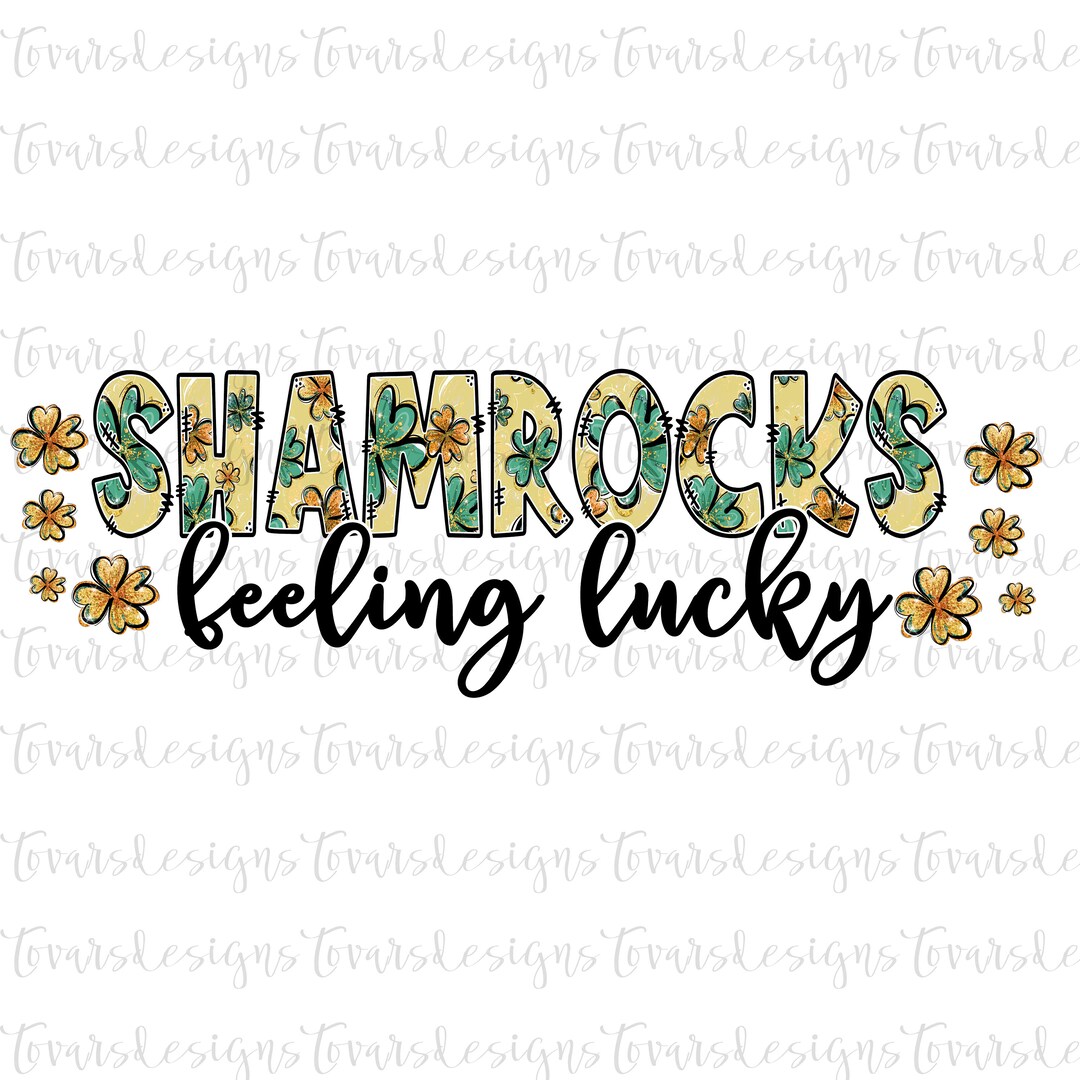Shamrocks Feeling Lucky Png, St Patricks Day Digital Art, Sublimation ...