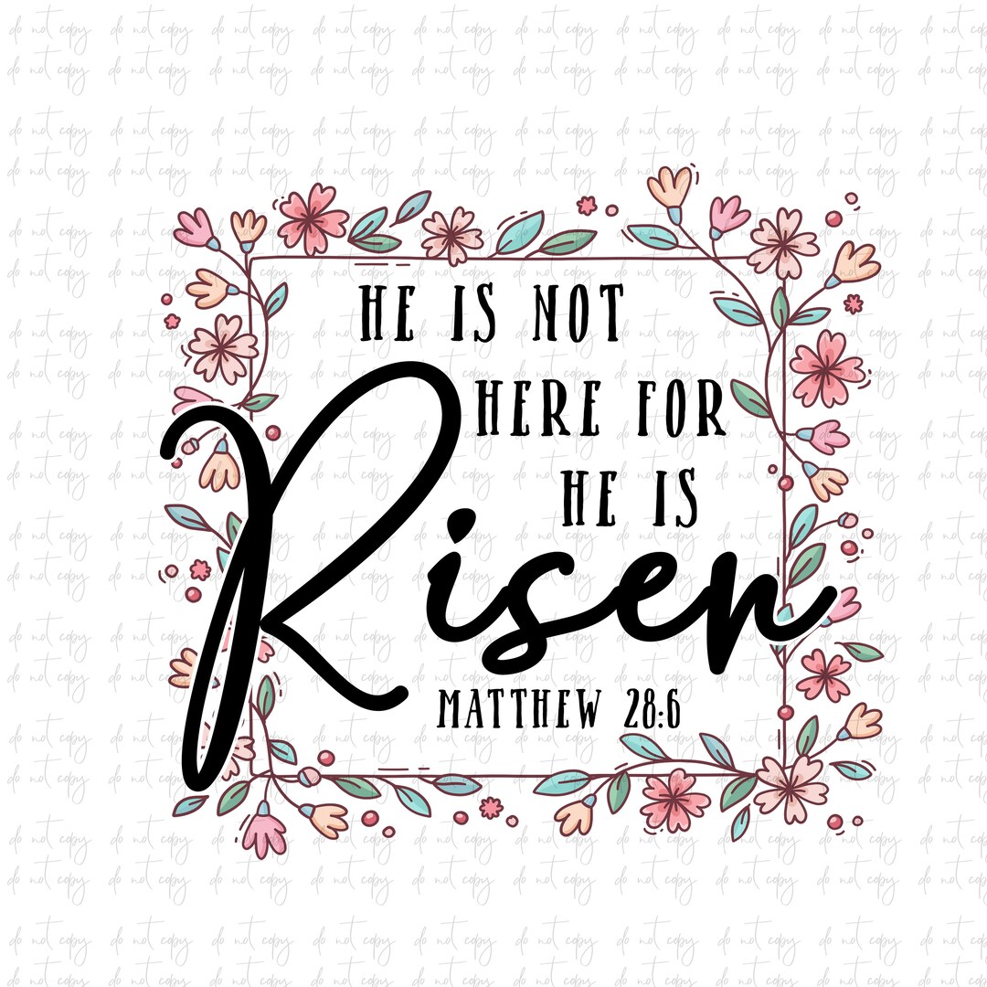 He is Risen Matthew 28:6 Sublimation Download, Easter Sublimation ...