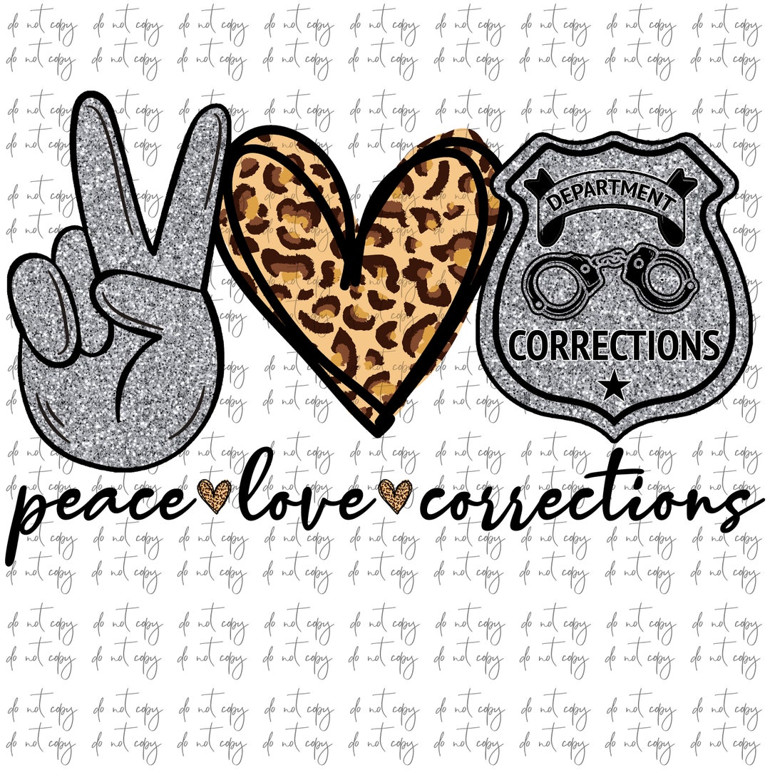 Peace Love Corrections Sublimation Png Digital Download, Peace Love ...