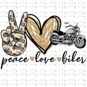 Peace Love Biker Sublimation Png Digital Download Peace Love Biker ...