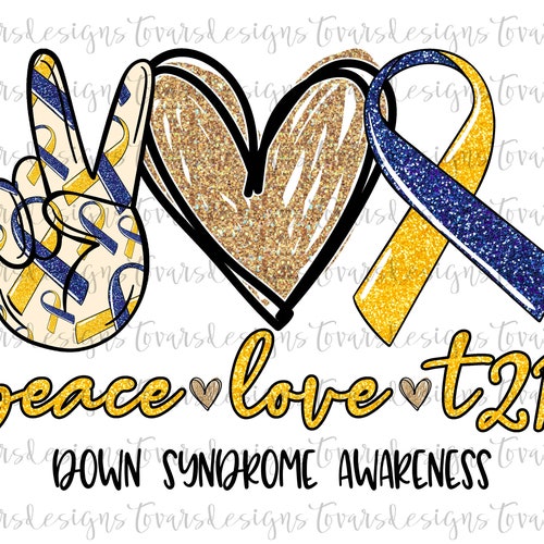 Peace Love T21 Sublimation Png Digital Download Down Syndrome | Etsy