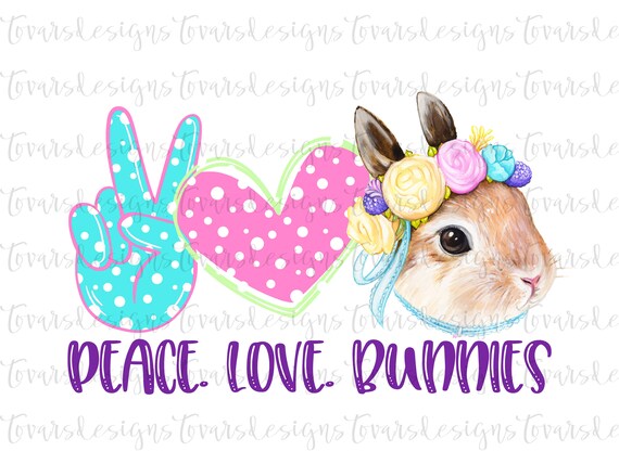 Peace Love bunnies png download Easter bunny sublimation png | Etsy