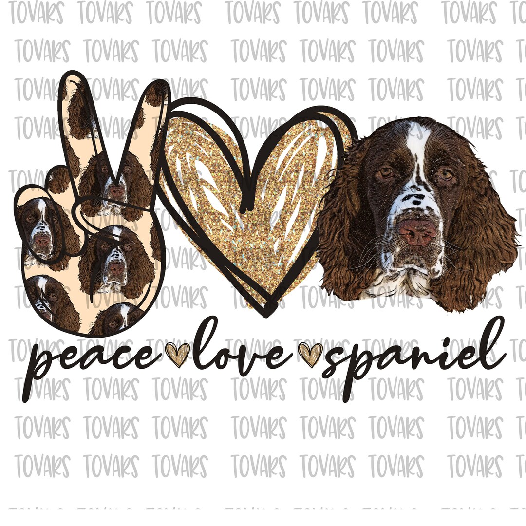Peace Love Spaniel , Springer Spaniel Sublimation Png Digital Download ...