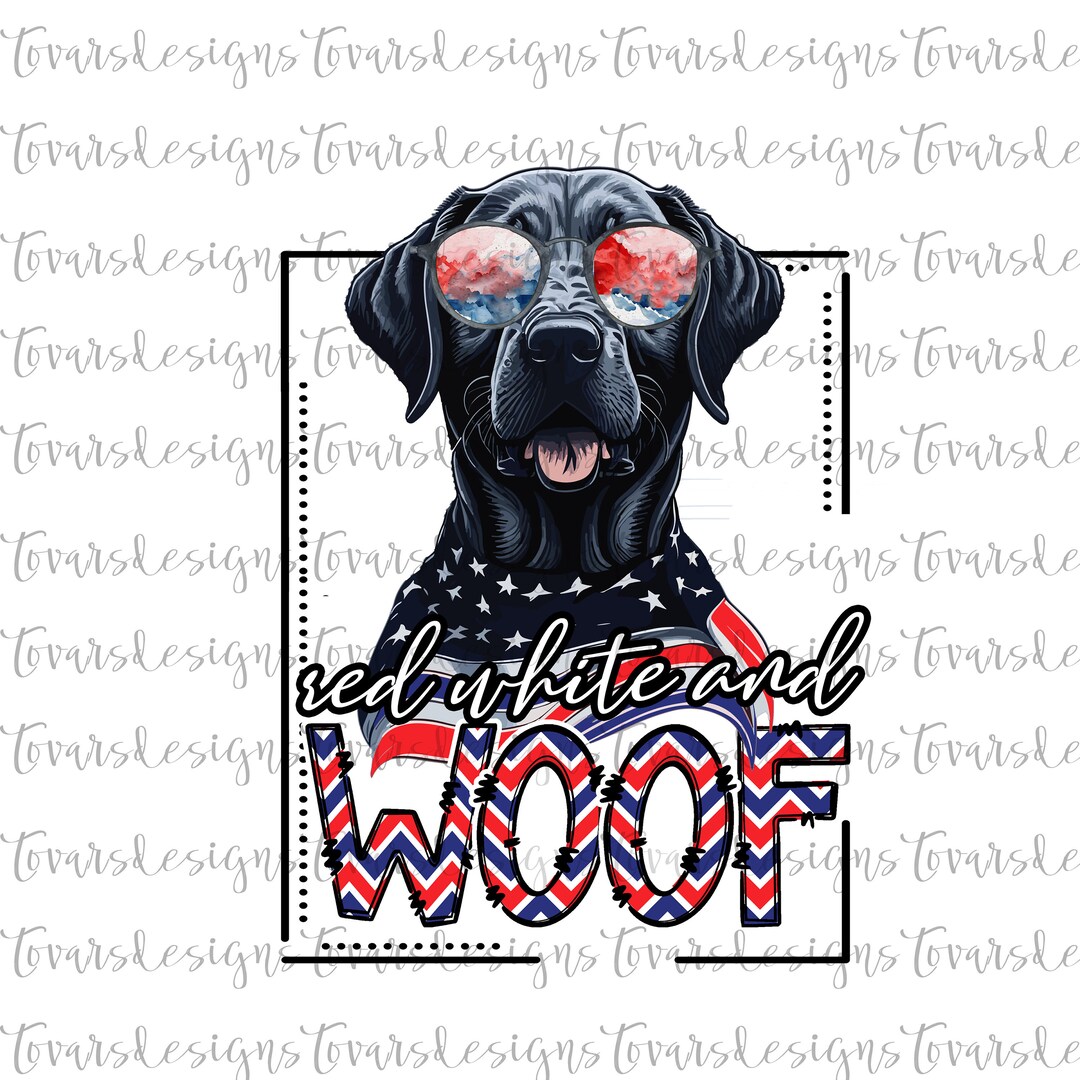 Red White and Woof Labrador Retriever 4th of July Sublimation Download ...