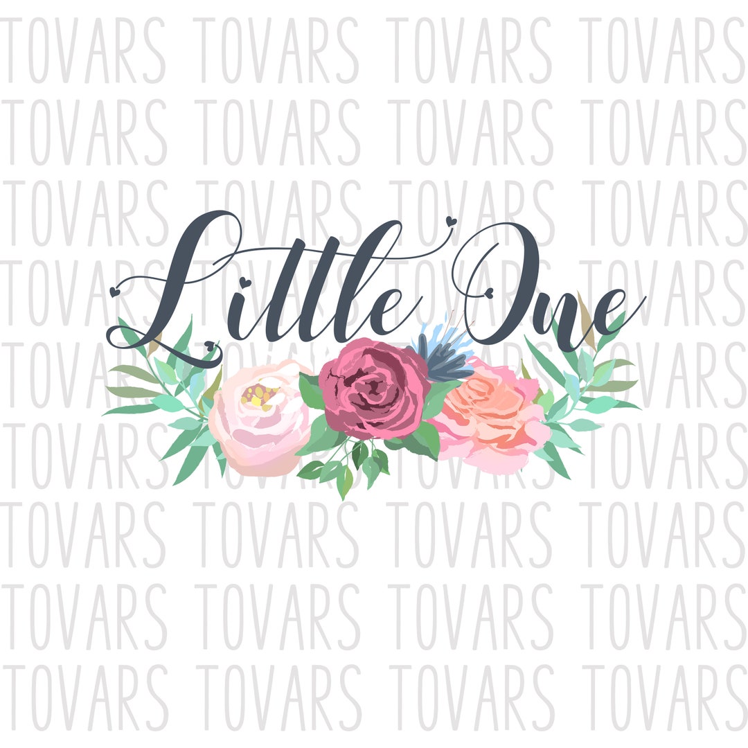 Little One PNG Download, Little One Floral Sublimation Design ...