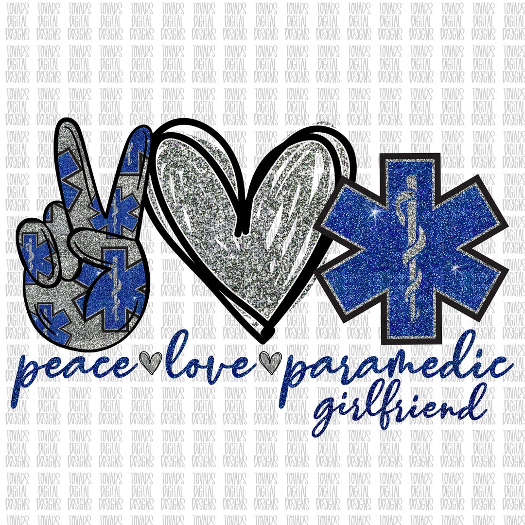 Peace Love Paramedic Girlfriend PNG - Sublimation Design (digital ...