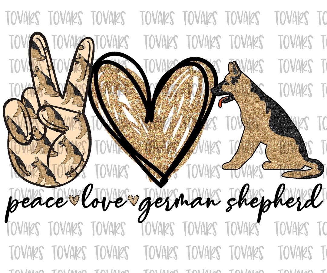 Peace Love German Shepherd , German Shepherd Sublimation Png Digital ...