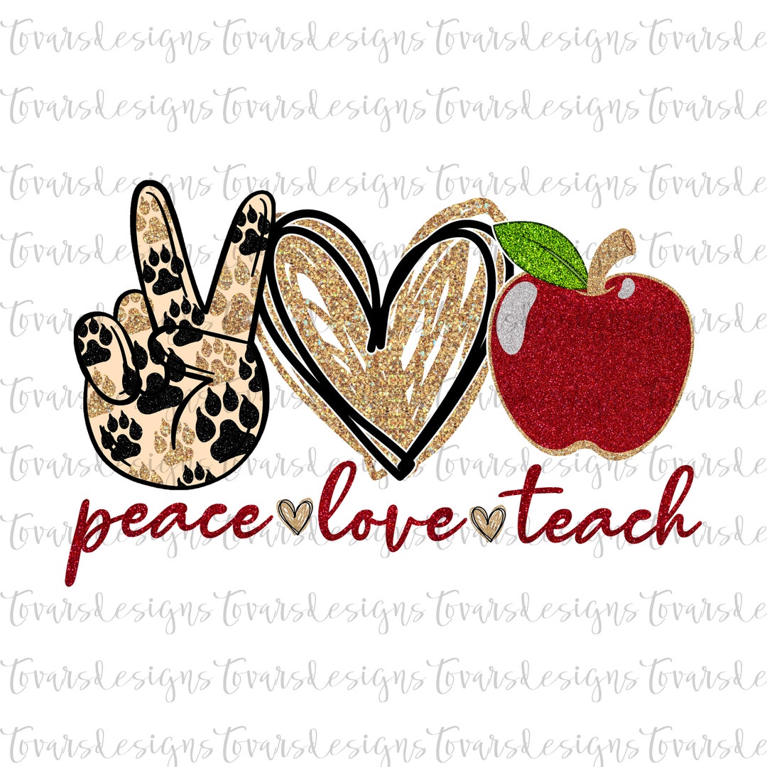 Peace Love Teach, Paw Prints Teacher Sublimation Download PNG ...