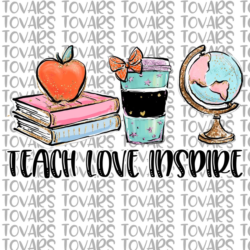 Teach Love Inspire Png - Etsy