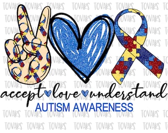 Accept Love Understand Autism Awareness Digital Download PNG ...
