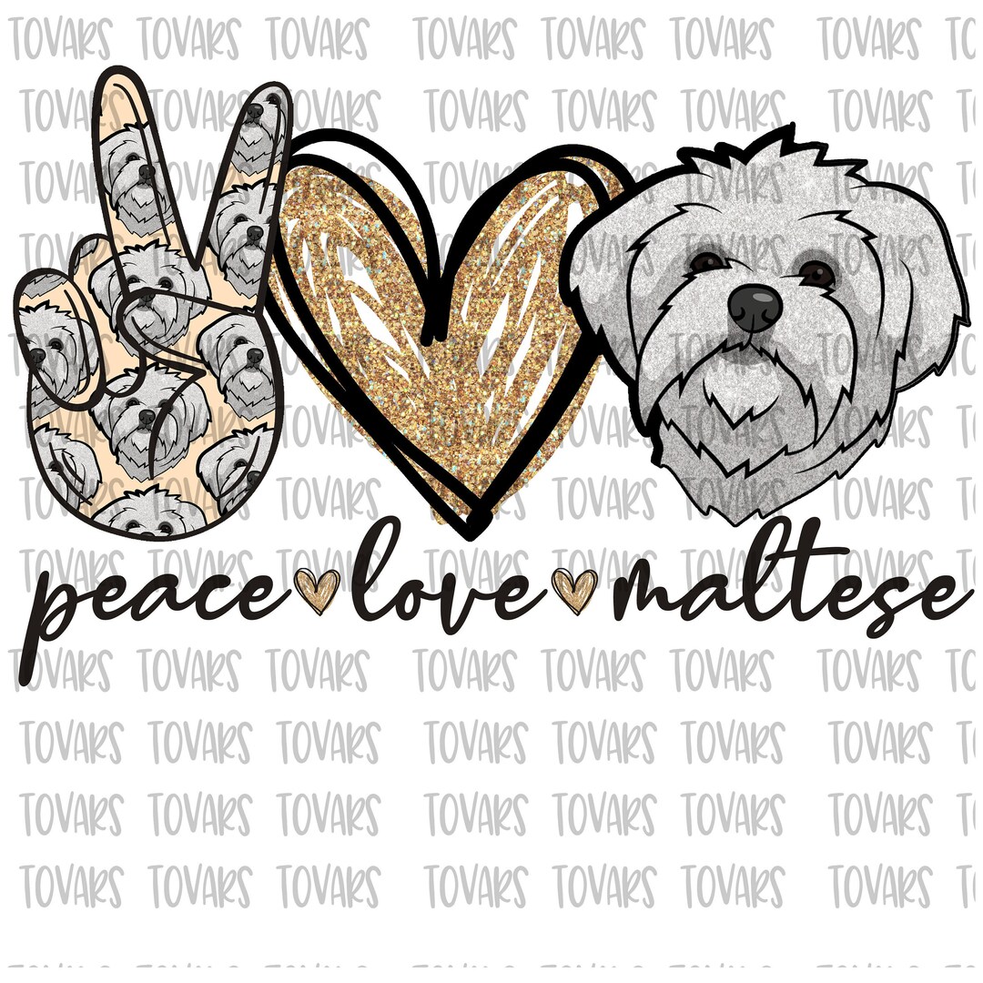 Peace Love Maltese, Maltese Sublimation Png Digital Download, Peace ...