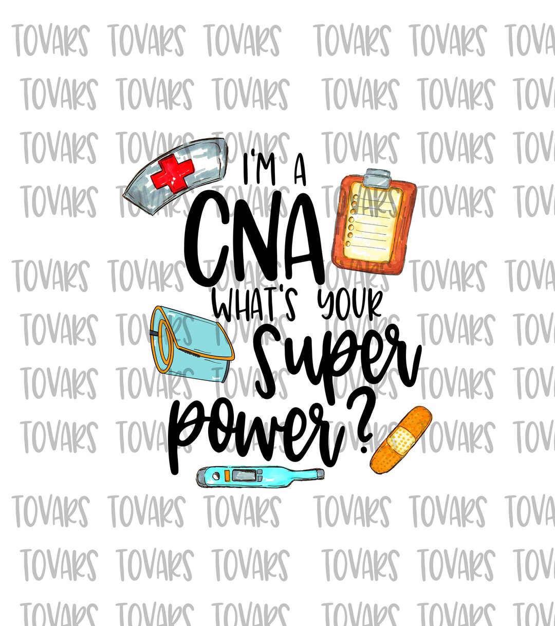I'm a CNA What's Your Super Power Sublimation Download, CNA PNG ...