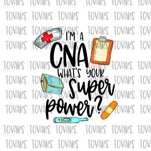 I'm a CNA What's Your Super Power Sublimation - Etsy